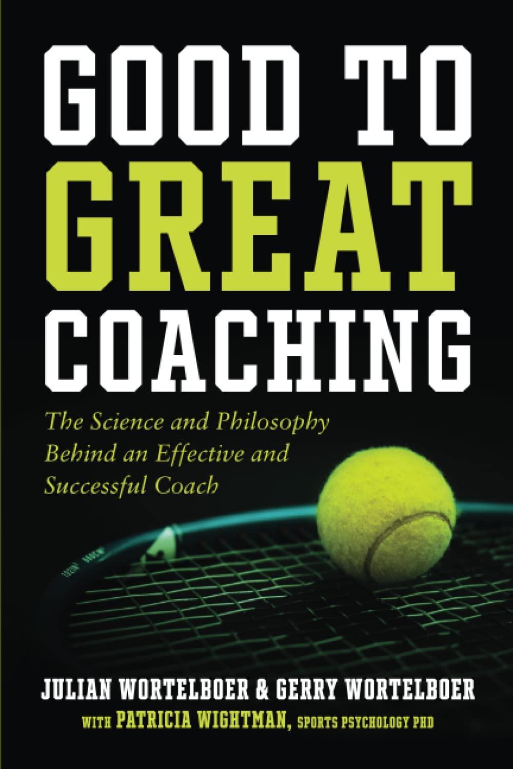 GOOD TO GREAT COACHING: The Science and Philosophy Behind an Effective ...