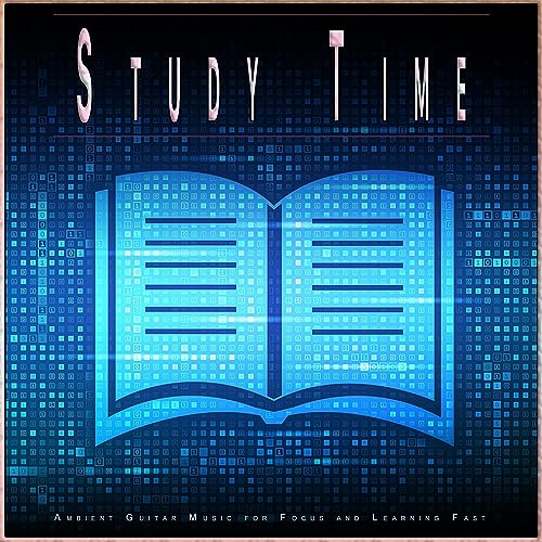 Écouter Study Time: Ambient Guitar Music for Focus and Learning Fast ...