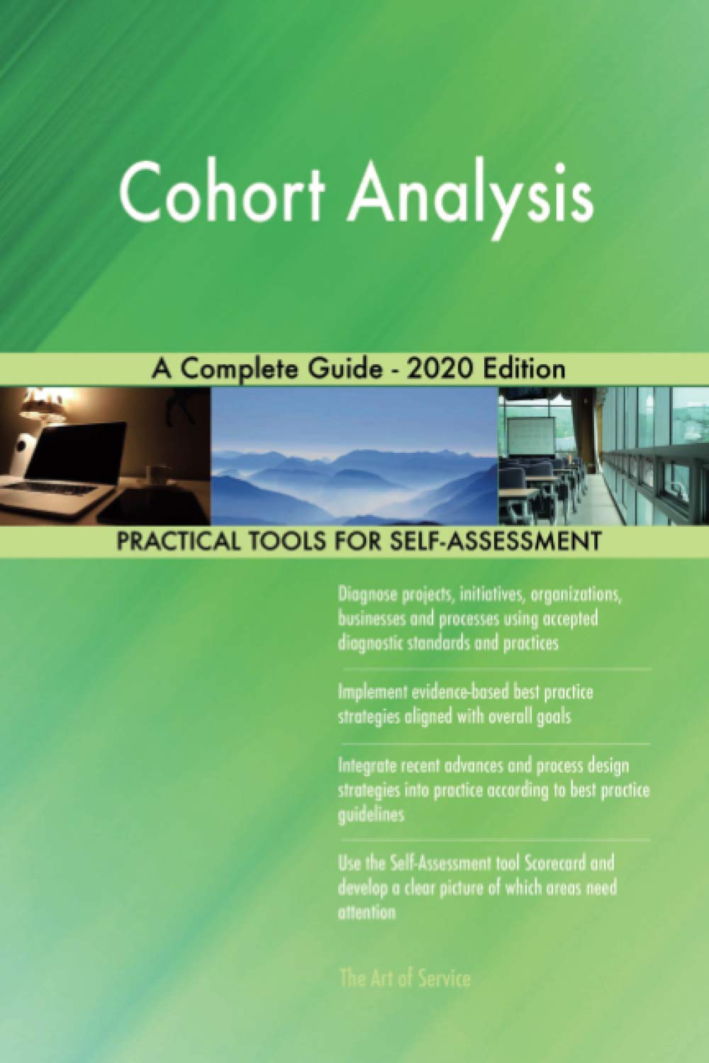 Cohort Analysis A Complete Guide - 2020 Edition: Gerardus Blokdyk ...