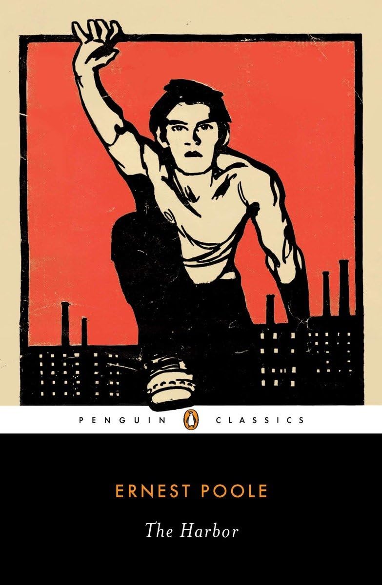 Amazon.com: The Harbor (Penguin Classics): 9780143106449: Poole, Ernest ...