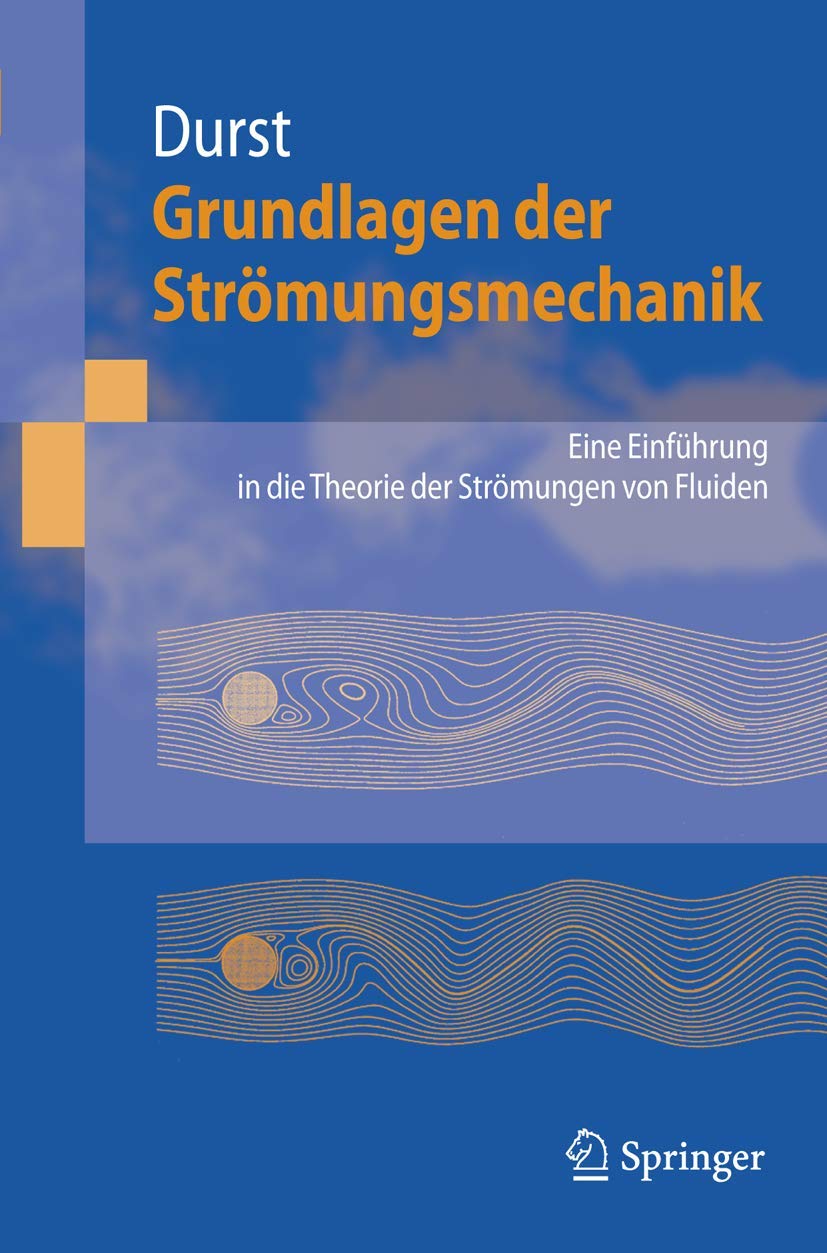 Grundlagen der Strömungsmechanik: Eine Einführung in die Theorie der ...