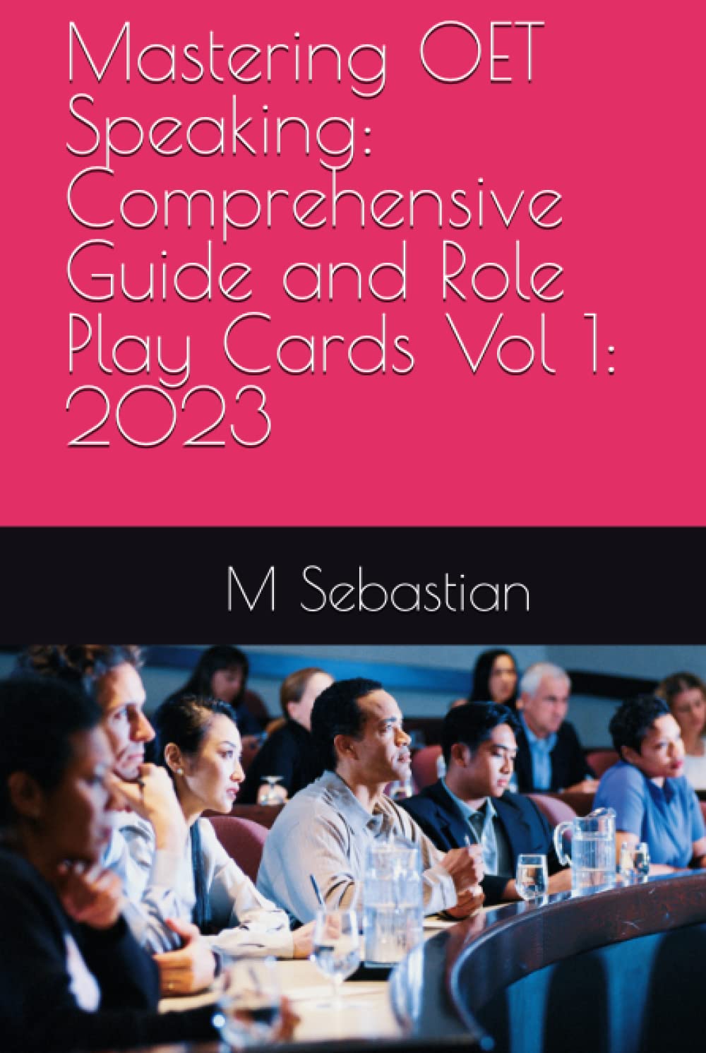 Mastering OET Speaking: Comprehensive Guide and Role Play Cards Vol 1: ...