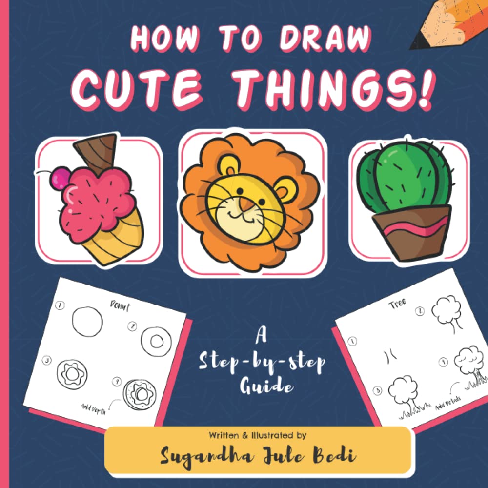 Buy How To Draw Cute Things! A Step-By-Step Guide: Written ...