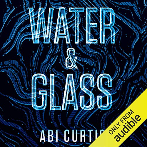 Water and Glass (Audio Download): Abi Curtis, Alex Tregear, Audible ...