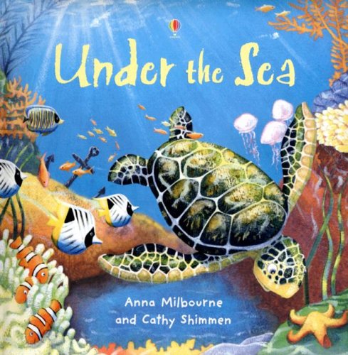 Under the Sea (Picture Books): Milbourne, Anna, Shimmen, Cathy, Butler ...