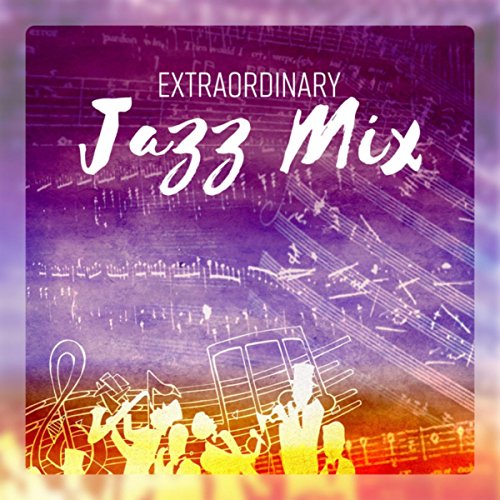 Amazon.com: Extraordinary Jazz Mix - Essential Collection for Jazz ...
