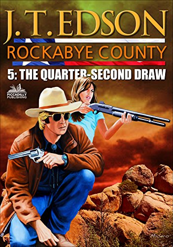 The 1/4-Second Draw (A Rockabye County Western Book 5) eBook : Edson, J ...