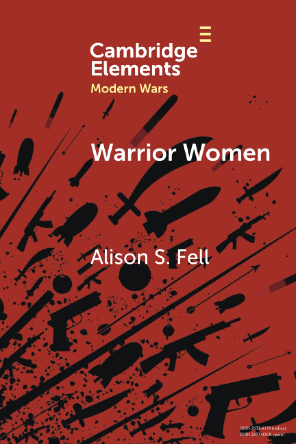 Warrior Women (Elements in Modern Wars): Fell, Alison S.: 9781009069045 ...