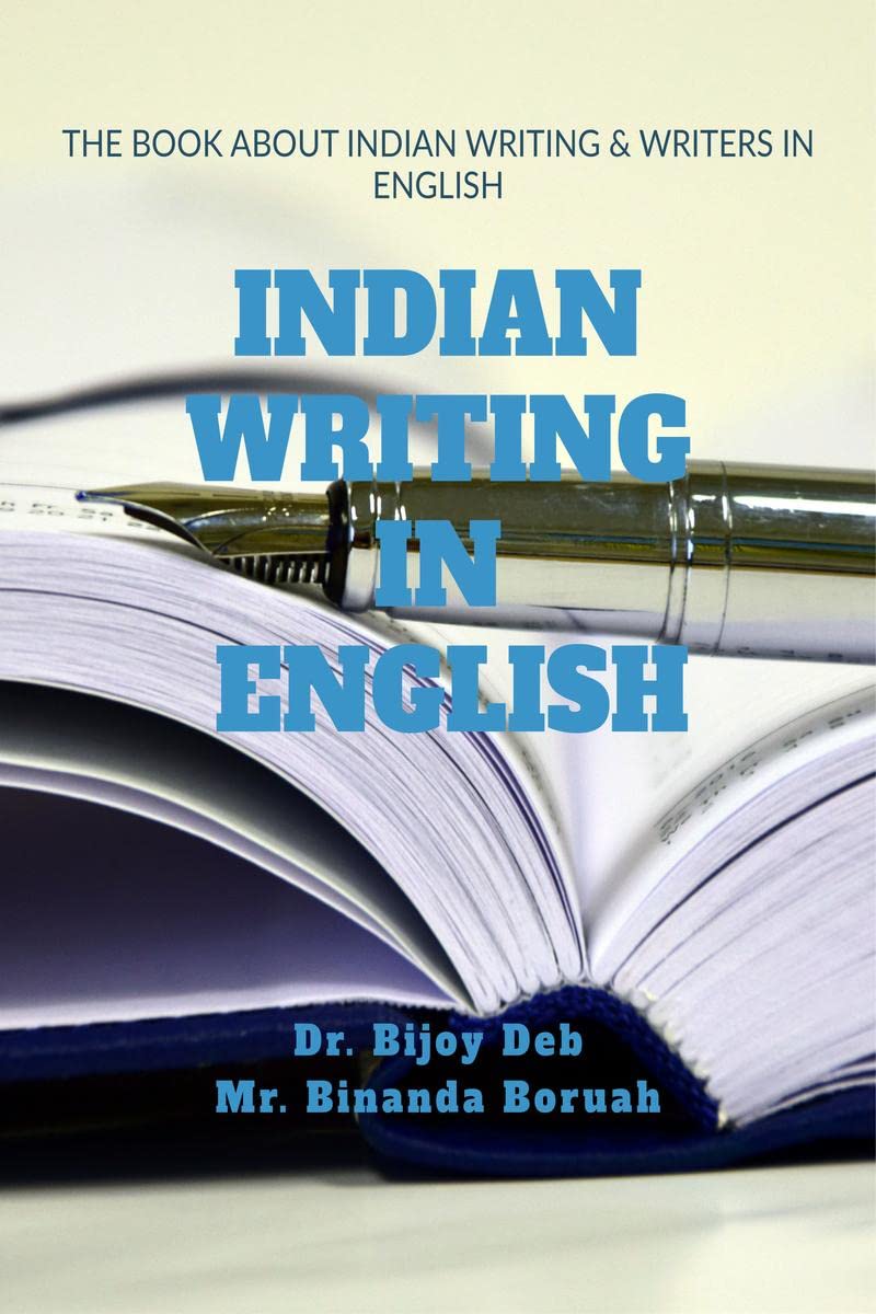 Buy INDIAN WRITING IN ENGLISH [Paperback] Dr. Bijoy Deb Mr. Binanda ...