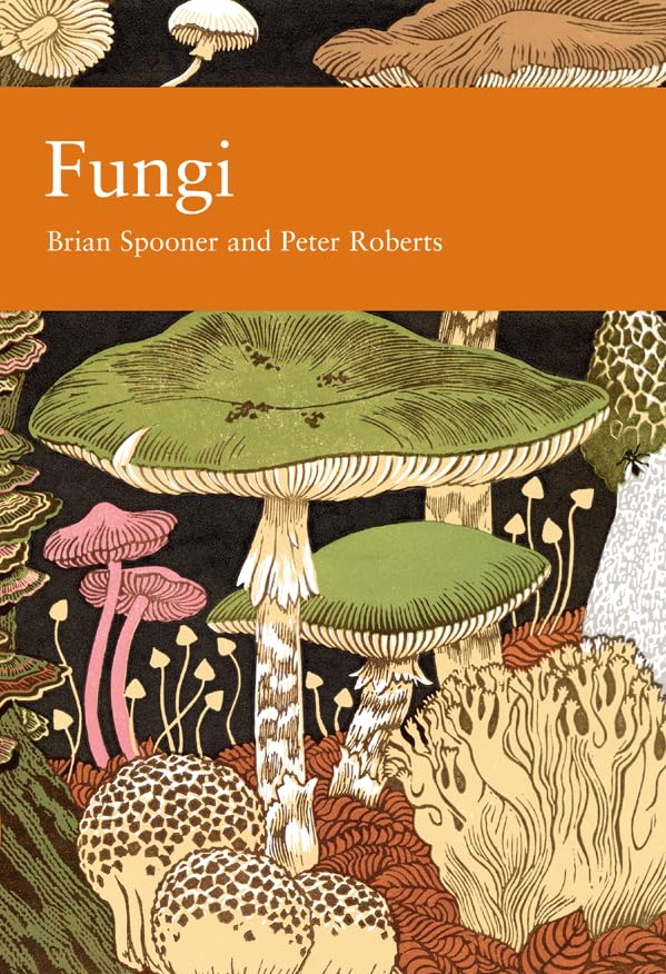 Fungi: Book 96 (Collins New Naturalist Library): Spooner, Brian ...