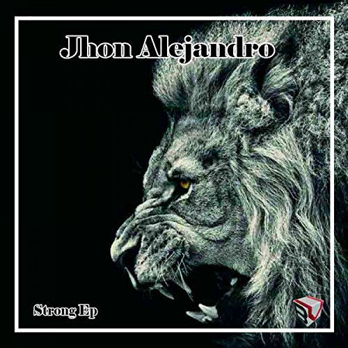 Strong EP de Jhon Alejandro sur Amazon Music Unlimited
