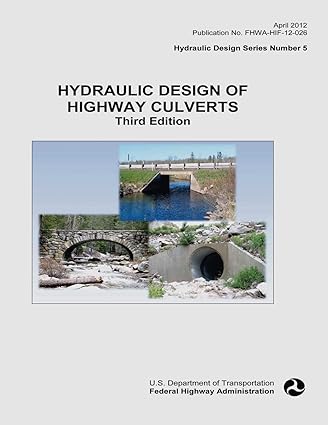 Hydraulic Design of Highway Culverts: Transportation, U.S. Department ...