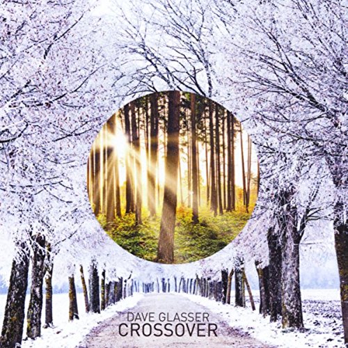 Amazon.com: Crossover : Dave Glasser: Digital Music