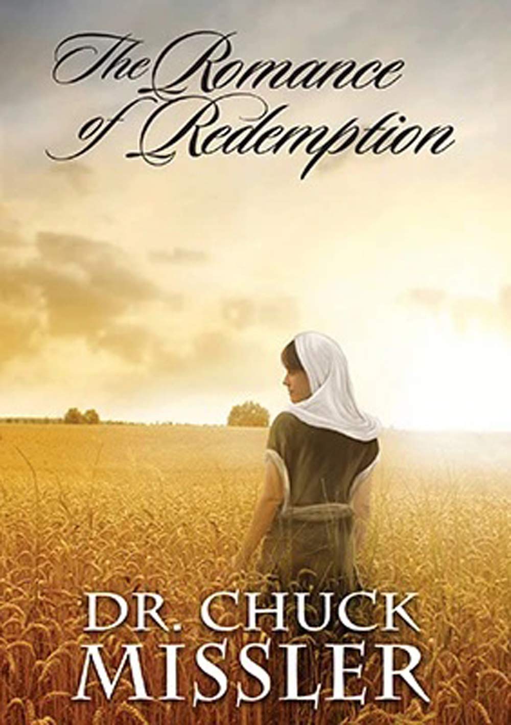 The Romance of Redemption: Chuck Missler: 9781578216840: Amazon.com: Books