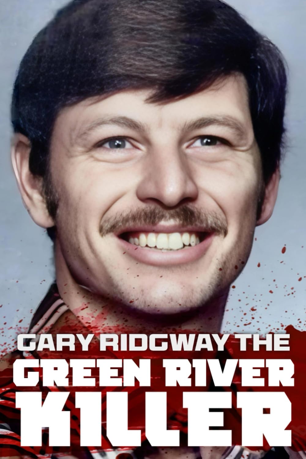 Buy Gary Ridgway the Green River Killer: A Shadow Hunter: The True ...