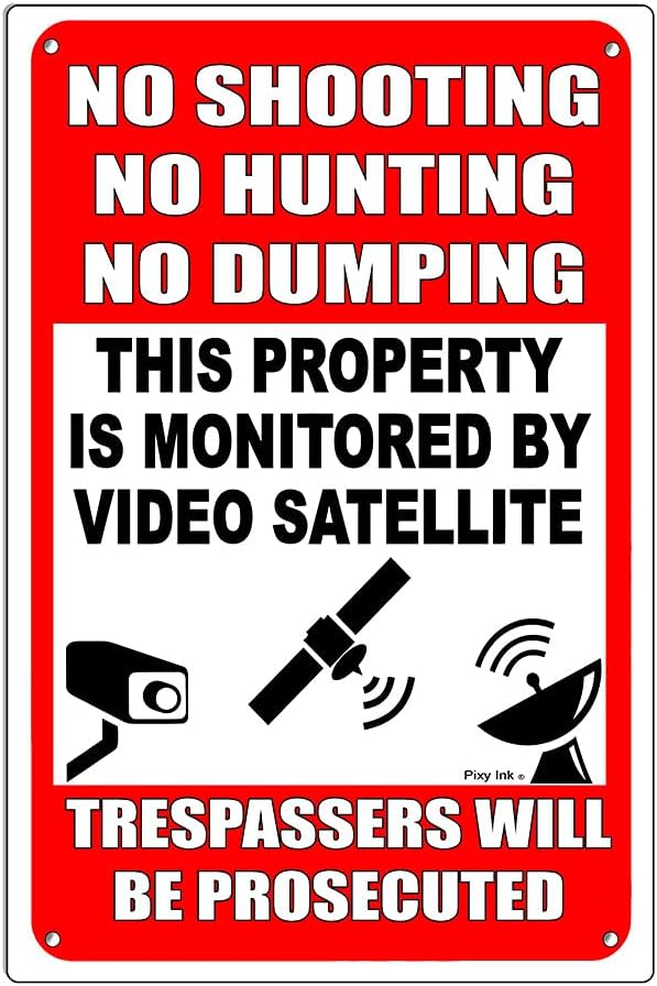 Amazon.com: No Hunting No Shooting No Dumping Satellite Surveillance ...