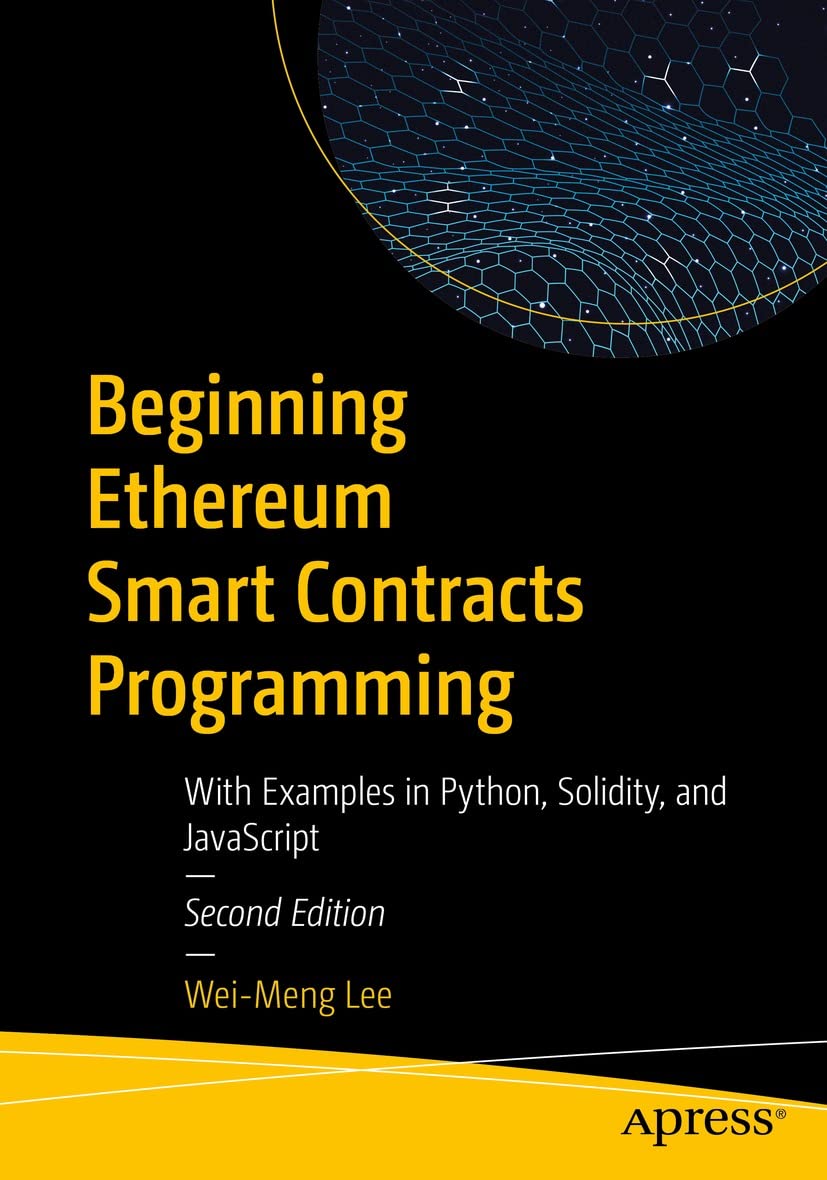 Beginning Ethereum Smart Contracts Programming With Examples In Python Solidity And 8710