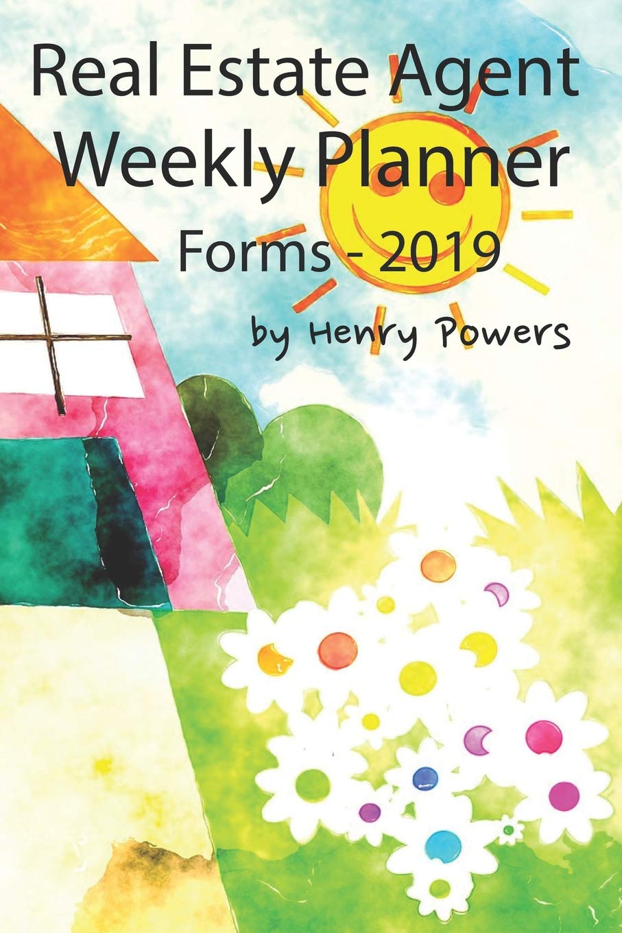 Real Estate Agent Weekly Planner Forms - 2019: Designed For Real Estate ...