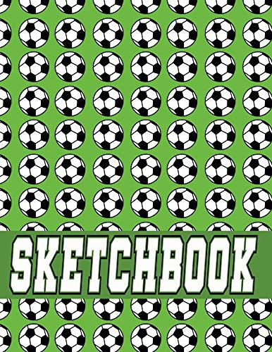 Sketchbook: Awesome Soccer Sketchbook for Kids: 110+ Pages of 8.5" x 11 ...