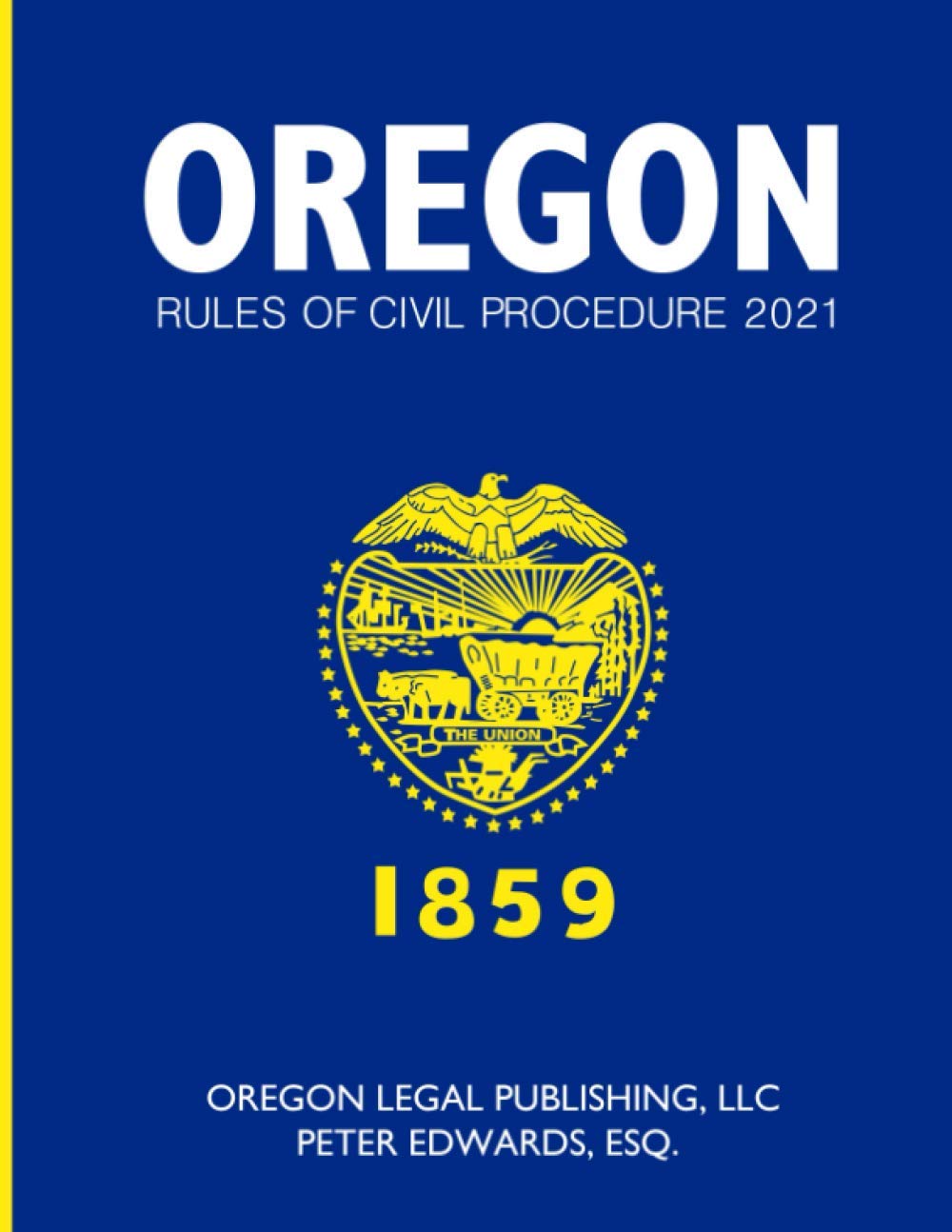 OREGON RULES OF CIVIL PROCEDURE 2021: Legal Publishing LLC, Oregon ...