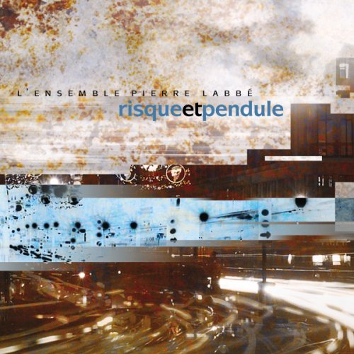 L Ensemble Pierre Labbe - Risque et pendule - Amazon.com Music