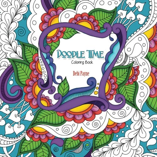 Amazon.com: Doodle Time: Coloring Book: 9781523608966: Payne, Debi: Books