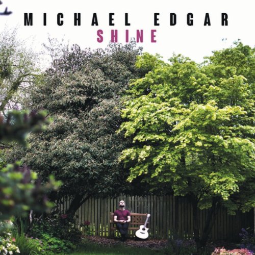 Play Shine by Michael Edgar on Amazon Music