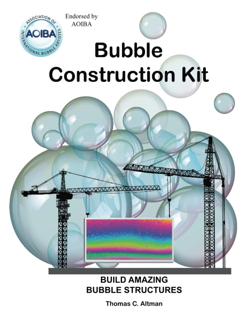 Bubble Construction Kit: Build Amazing Bubble Structures: Altman ...