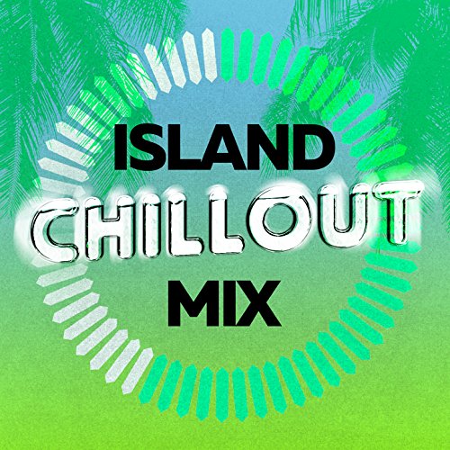 Amazon.com: Island Chillout Mix : Best Cafe Chillout Mix: Digital Music