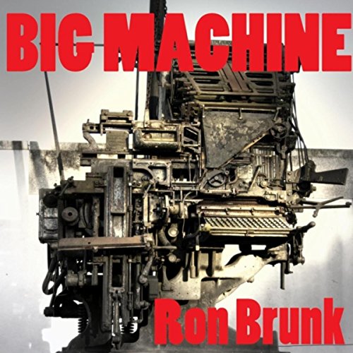 Amazon.com: Big Machine : Ron Brunk: Digital Music