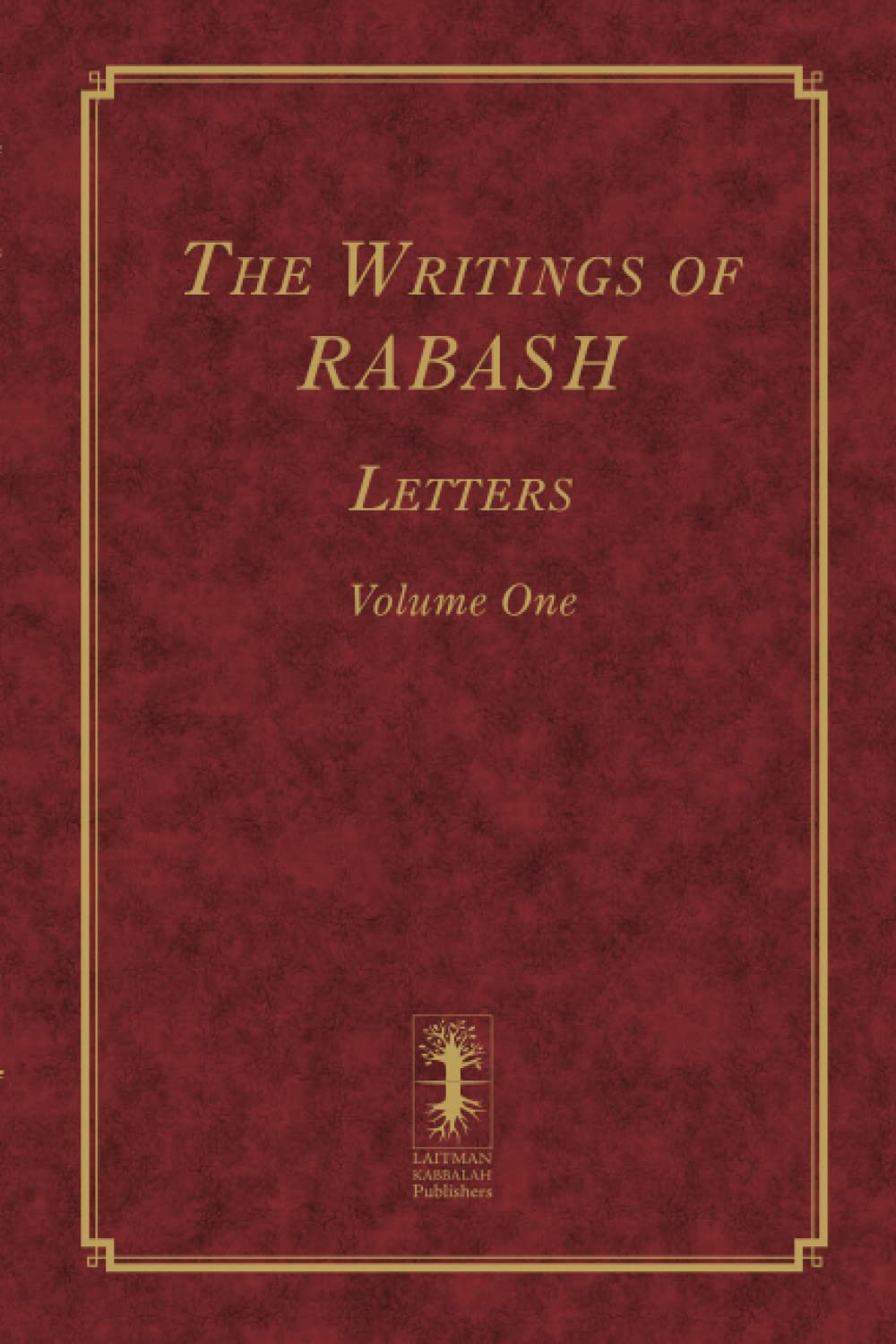 The Writings of RABASH: Letters Volume One (The Writings of Rabash - 8 ...