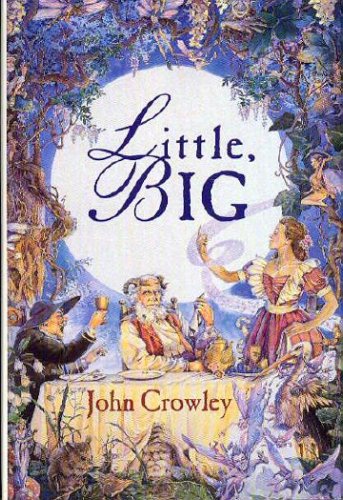 Little, Big: Crowley, John: Amazon.com: Books