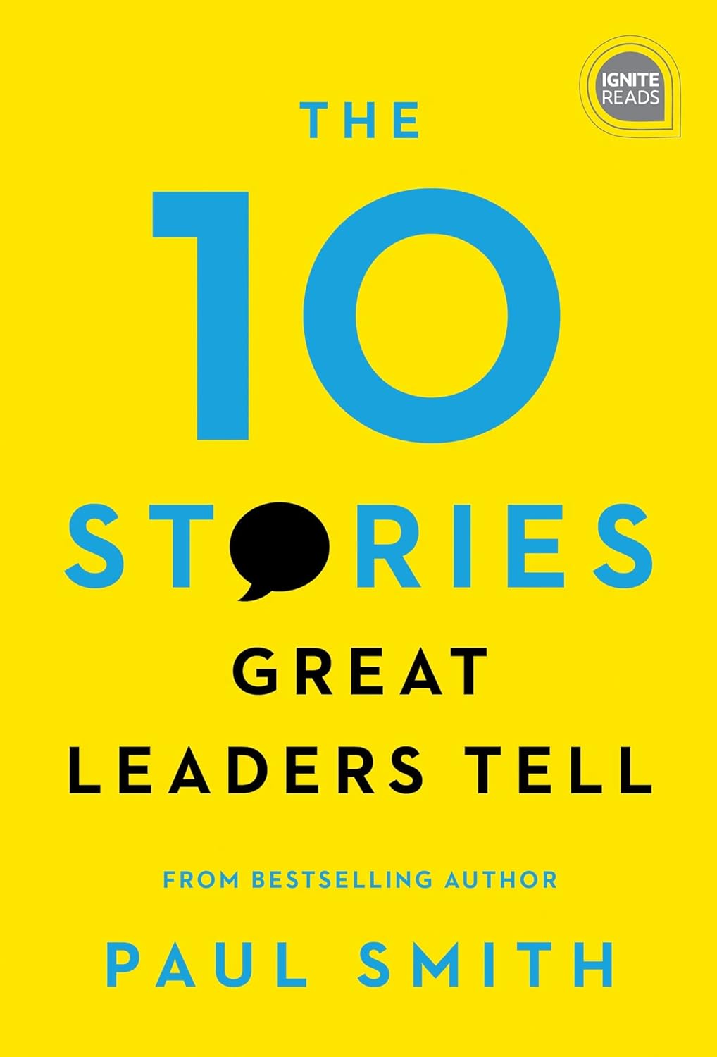 The 10 Stories Great Leaders Tell Smith Paul Amazon in Books the-10-stories-great-leaders-tell-smith-paul-amazon-in-books