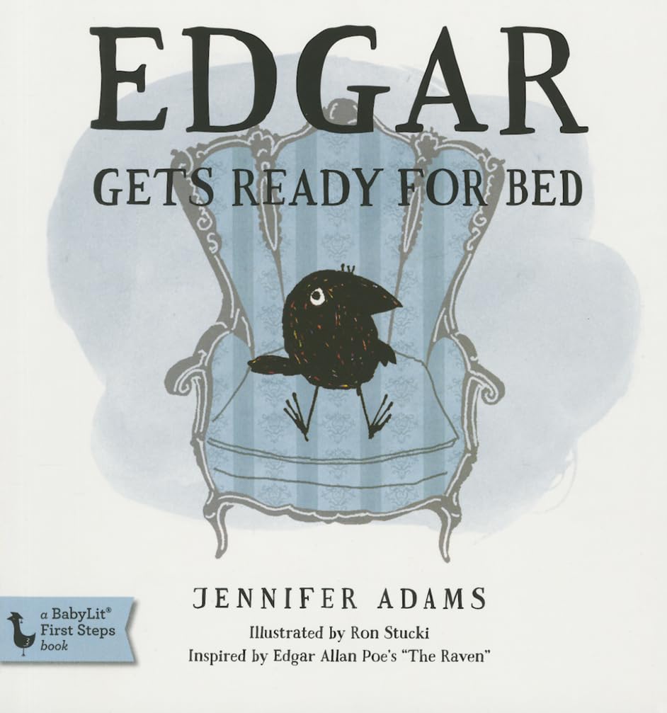 Edgar Gets Ready for Bed: Inspired by Edgar Allan Poe's The Raven ...