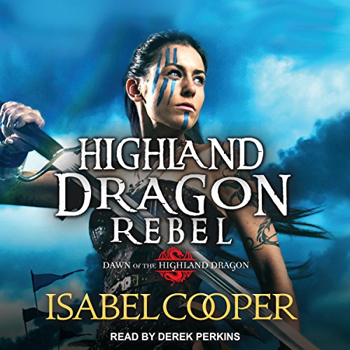 Highland Dragon Rebel: Dawn of the Highland Dragon Series, Book 2 ...