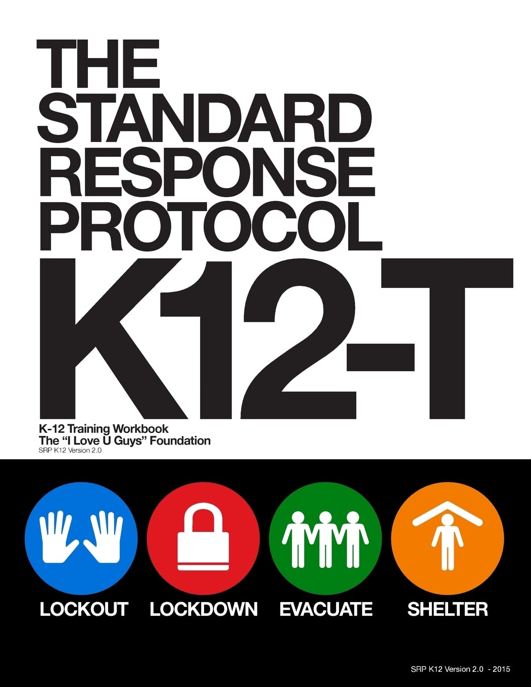 The Standard Response Protocol - K12-T: K-12 Training Workbook (The ...