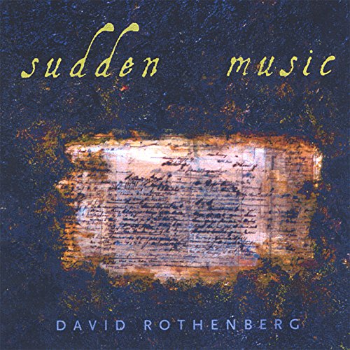 Play Sudden Music by David Rothenberg on Amazon Music