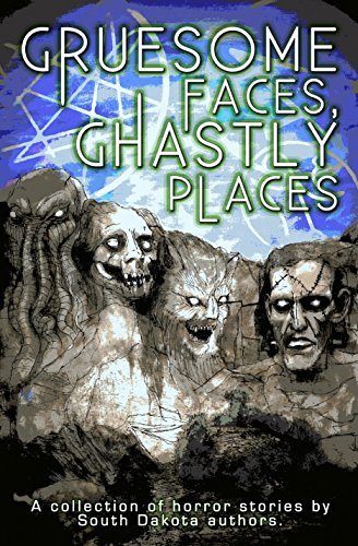 Amazon.com: Gruesome Faces, Ghastly Places: A collection of horror ...