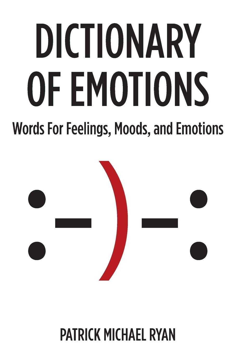 Dictionary of Emotions: Words For Feelings, Moods, and Emotions: Amazon ...