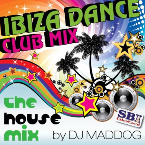 Amazon.com: Ibiza Dance Club Mix - The House Mix : Dj Maddog: Digital Music