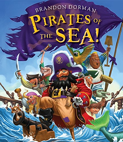 Pirates of the Sea!: Dorman, Brandon, Dorman, Brandon: 9780062040688 ...