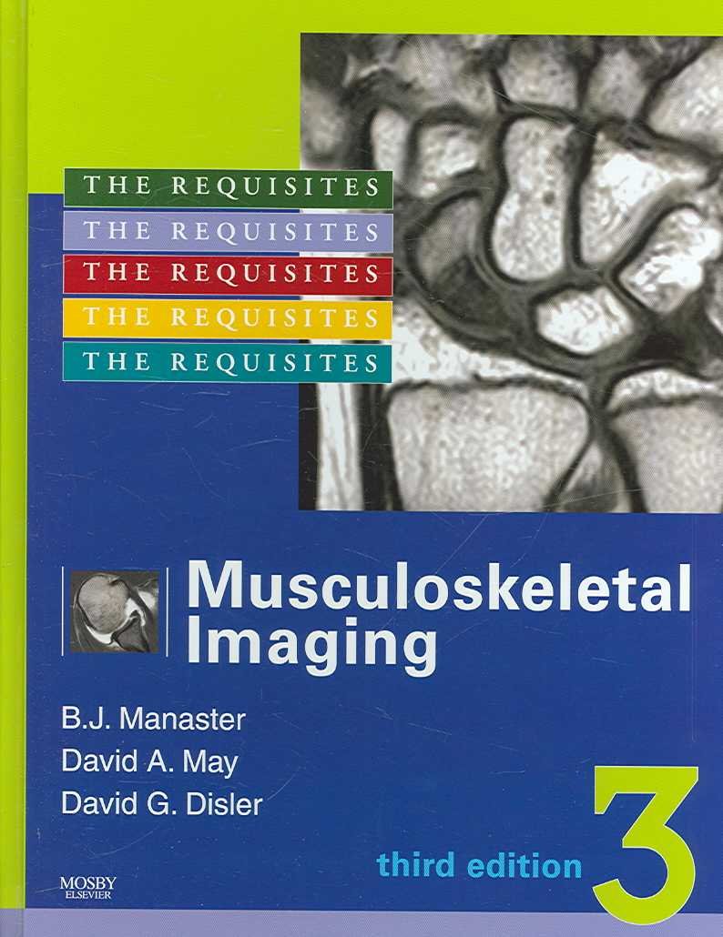 Musculoskeletal Imaging: The Requisites (Requisites in Radiology ...