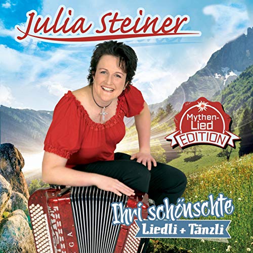 Play Ihri schönschte Liedli + Tänzli (Mythen-Lied-Edition) by Julia ...