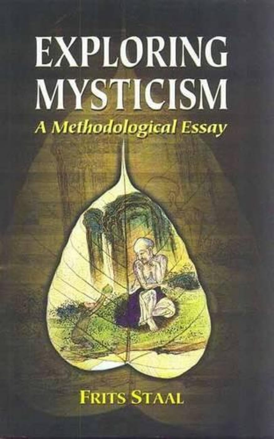 Exploring Mysticism: A Methodological Essay: Frits Staal: 9788120835566 ...