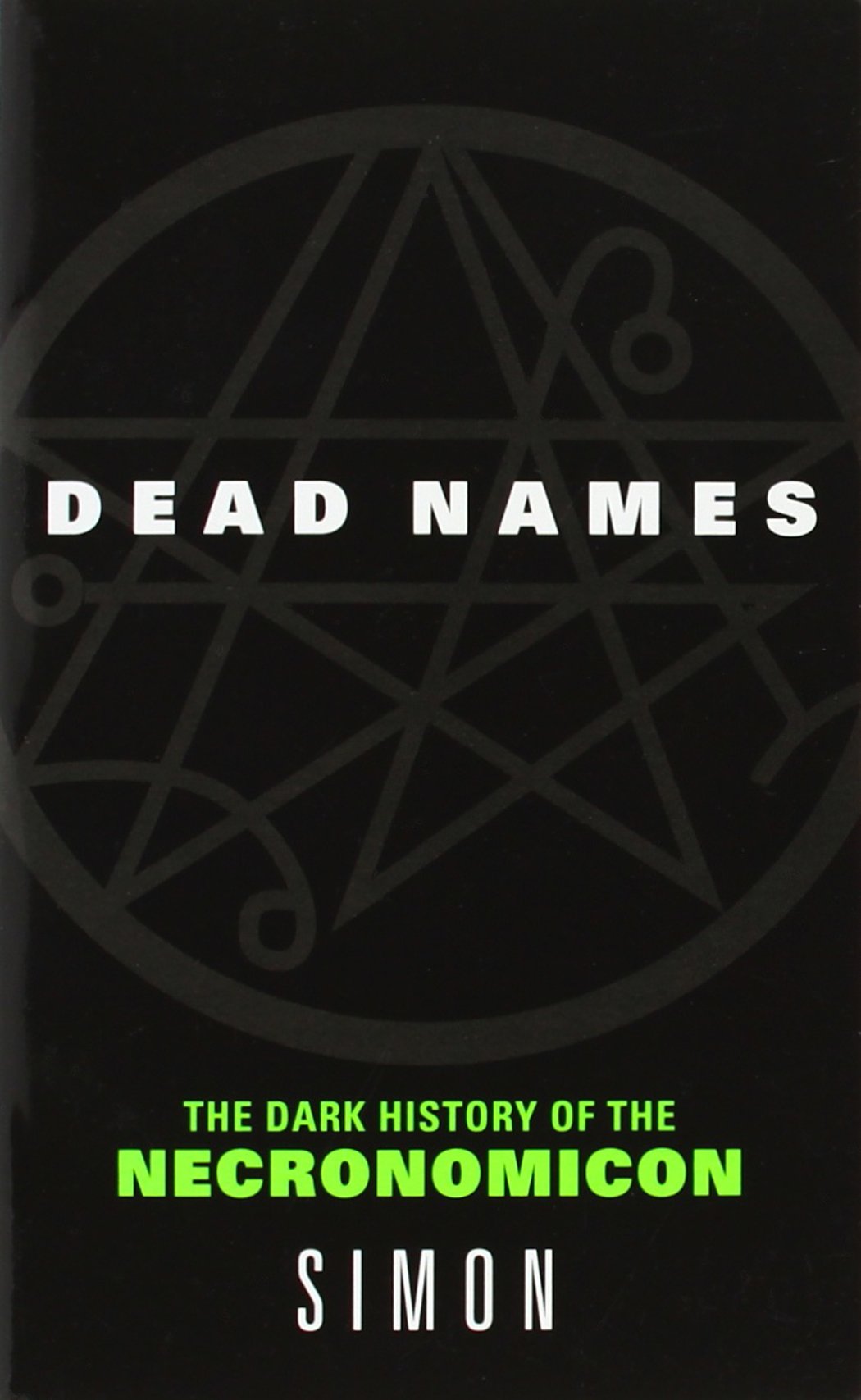 Snapklik.com : Dead Names: The Dark History Of The Necronomicon