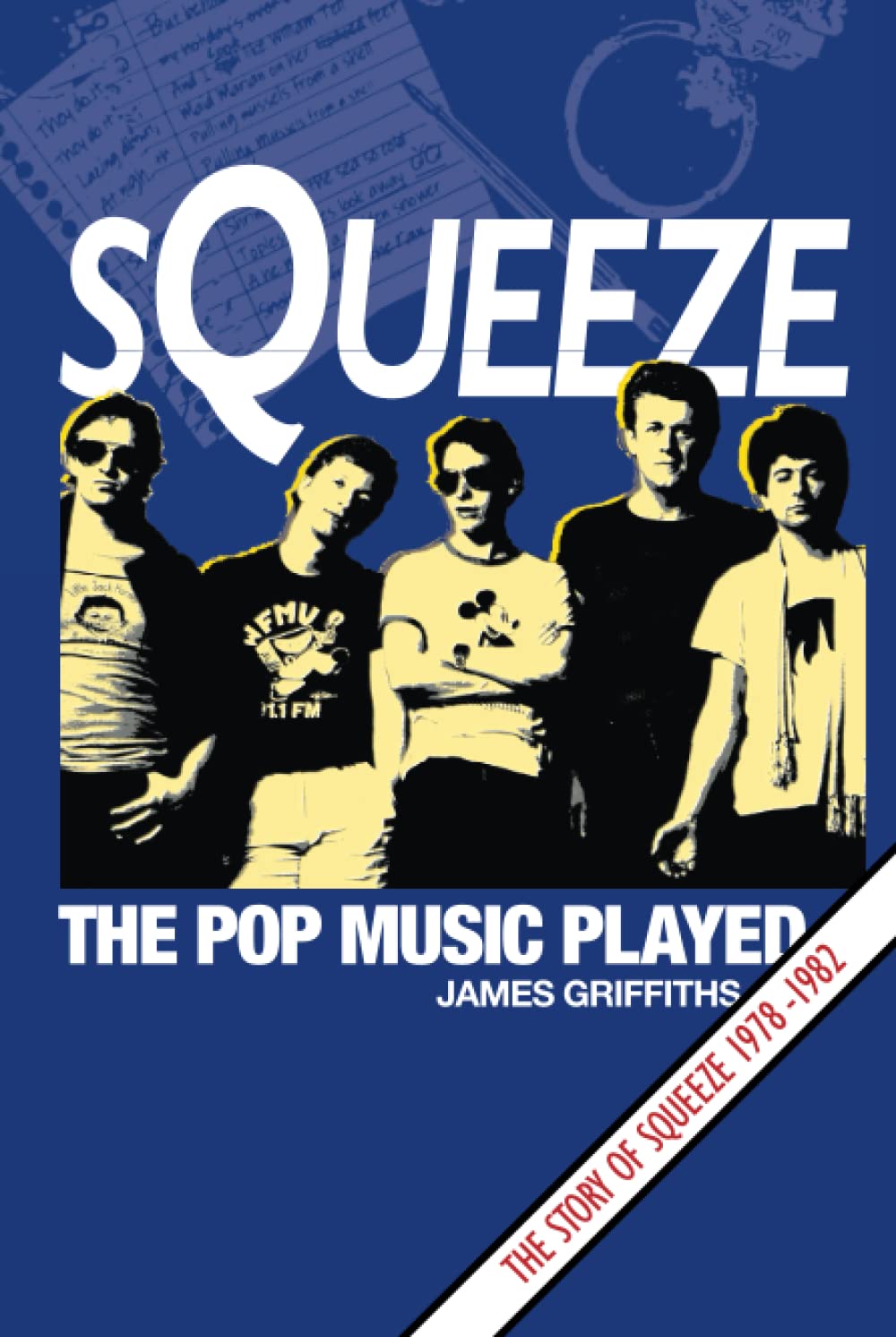 Squeeze – The Pop Music Played: The Story of Squeeze 1978-1982 ...