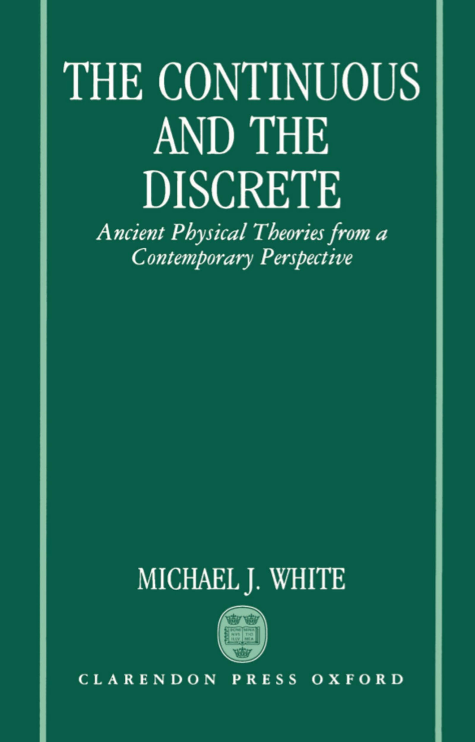 The Continuous and the Discrete: Ancient Physical Theories from a ...