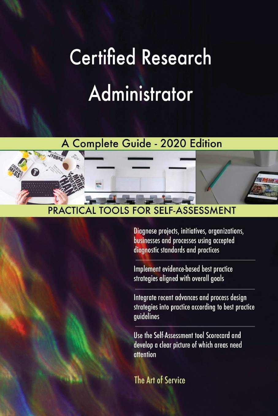 Certified Research Administrator A Complete Guide - 2020 Edition ...
