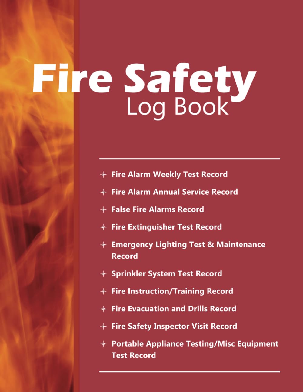 Fire Safety Log Book: Effortlessly Record Fire Alarm Testing and ...