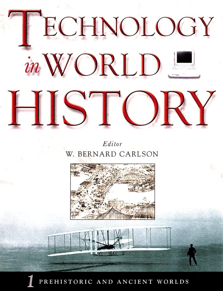 Technology in World History: Carlson, W. Bernard: 9780195218206: Amazon ...